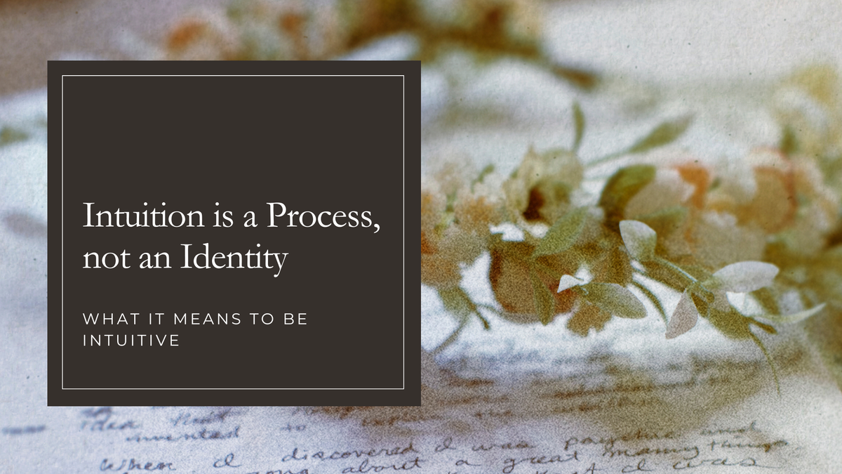 Intuition is a Process, not an Identity